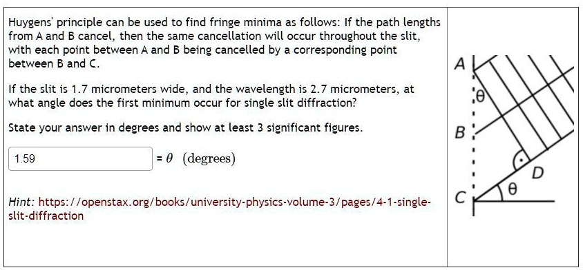 SOLVED: Huygens' principle can be used to find fringe minima as follows ...