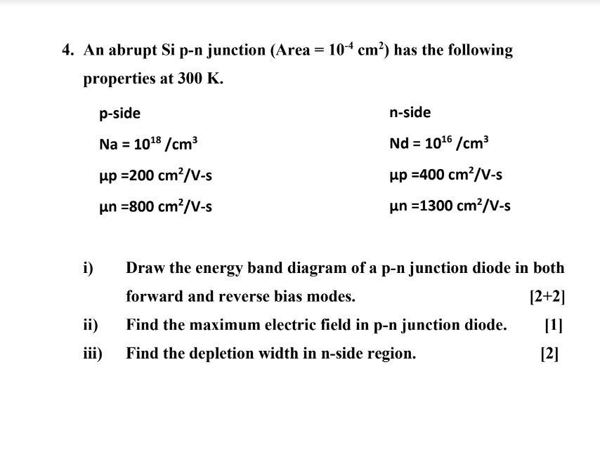 4. An abrupt Si p-n junction (Area = 10^-4 cm^2) has the following ...