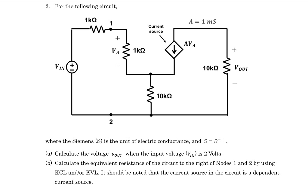 VIDEO solution: For the following circuit: 1kÎ© 1 W A = 1 mS Current source AVA 1kÎ© 10kÎ© VOUT ...