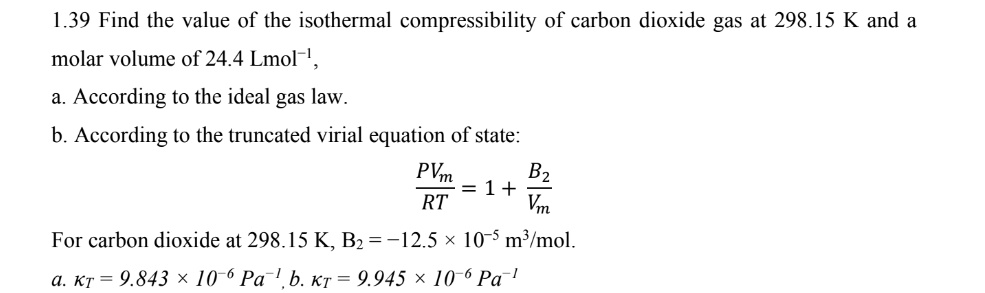 SOLVED: 1.39 Find the value of the isothermal compressibility of carbon ...