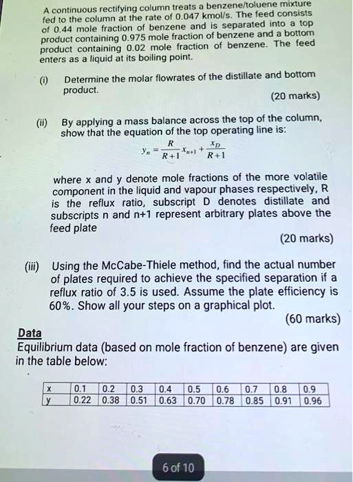 SOLVED: iii A continuous rectifying column treats a benzene/toluene mixture fed to the column at ...