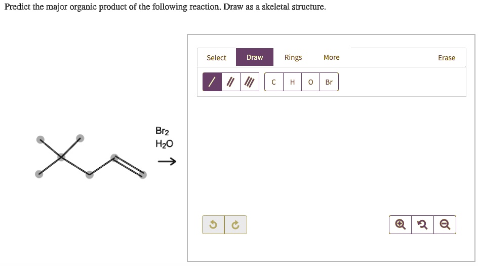 SOLVED: Predict the major organic product of the following reaction. Draw as a skeletal ...