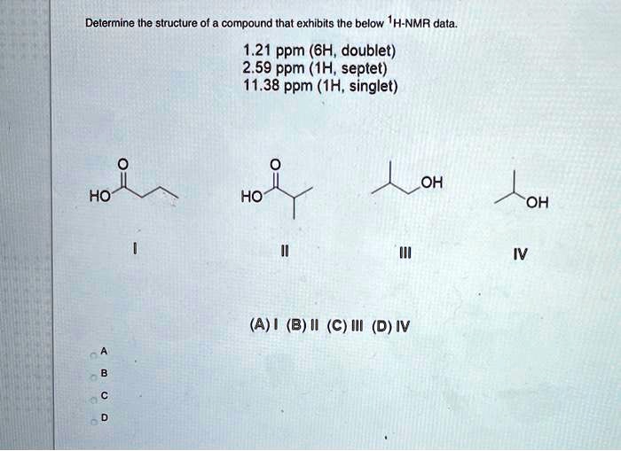 delermina ihe structure of a compound that exhibits the below ih nmr ...