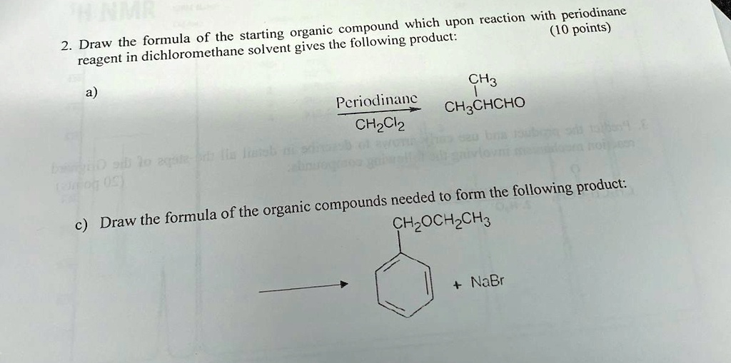 10 points 2 draw the formula of the starting organic compound which ...