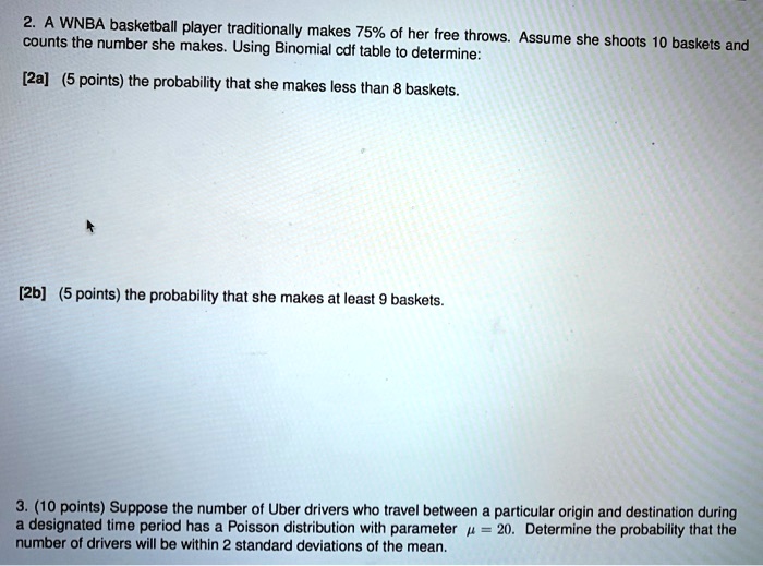 SOLVED: A WNBA basketball player traditionally makes 75% of her free ...