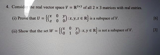 SOLVED: Consider tne real vector space V = R2x3 of all 2 X 3 matrices with real entries. (i ...