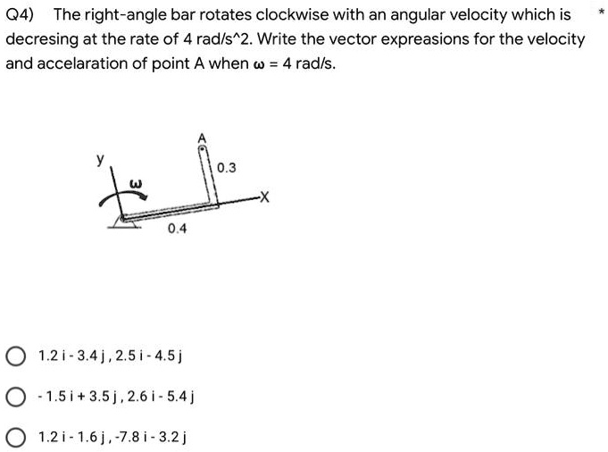 q4 the right angle bar rotates clockwise with an angular velocity which ...
