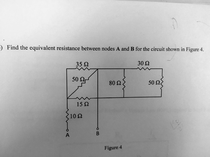 SOLVED: Find the equivalent resistance between nodes A and B for the circuit shown in Figure 4 ...