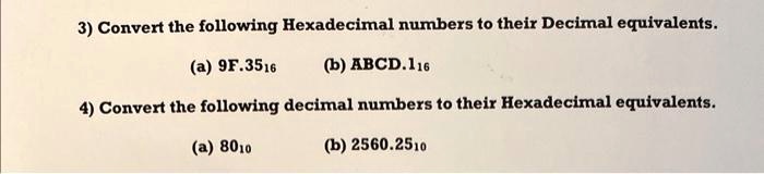 3 convert the following hexadecimal numbers to their decimal equivalents a9f3516 babcd116 4 ...