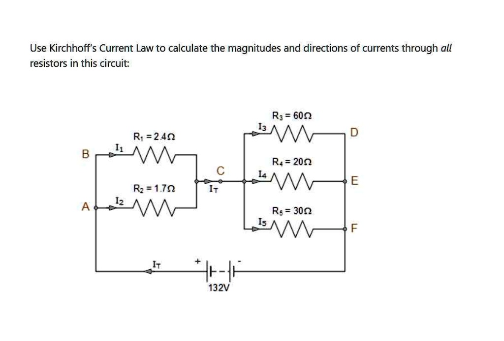 SOLVED: Use Kirchhoff's Current Law to calculate the magnitudes and directions of currents ...