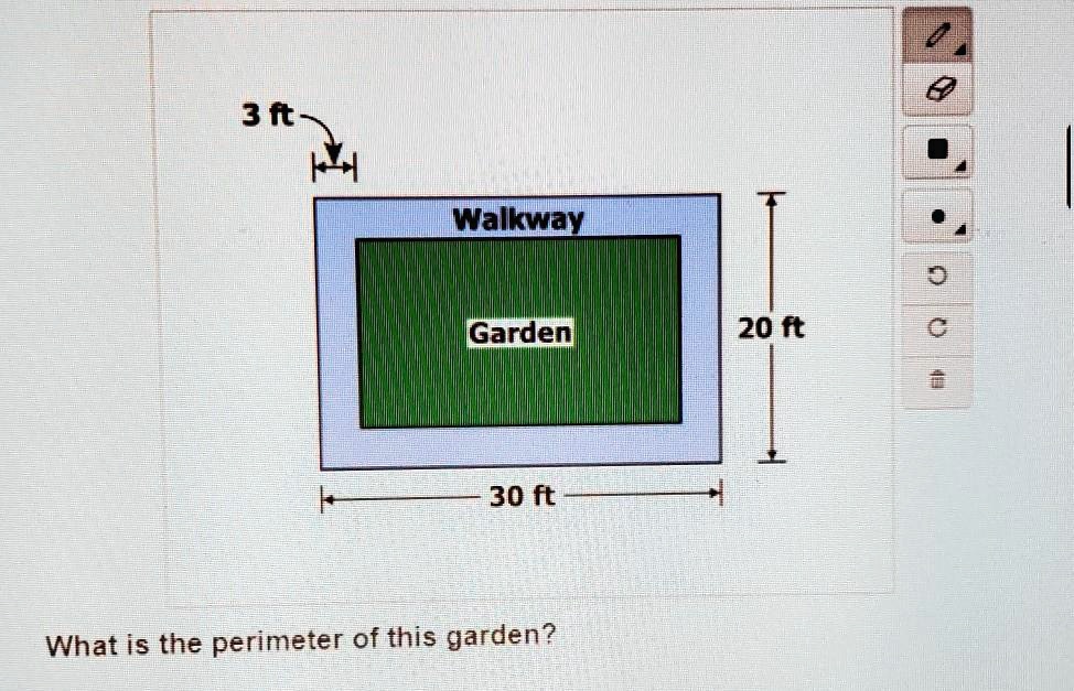 leslie built a walkway around a rectangular garden as shown the walkway ...