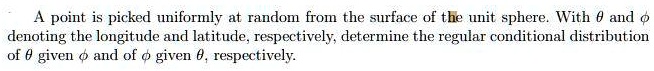 SOLVED: A point is picked uniformly at random from the surface of the ...