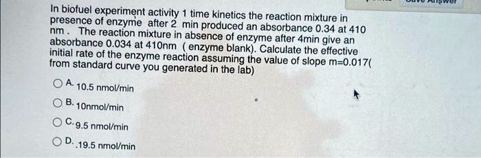 In the biofuel experiment activity 1 time kinetics, the reaction ...