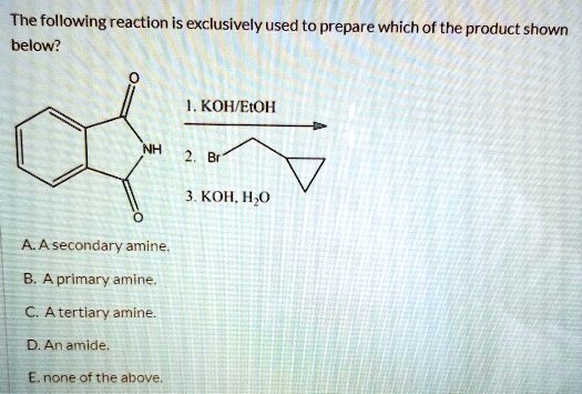 the following reaction is exclusively used to prepare which of the ...