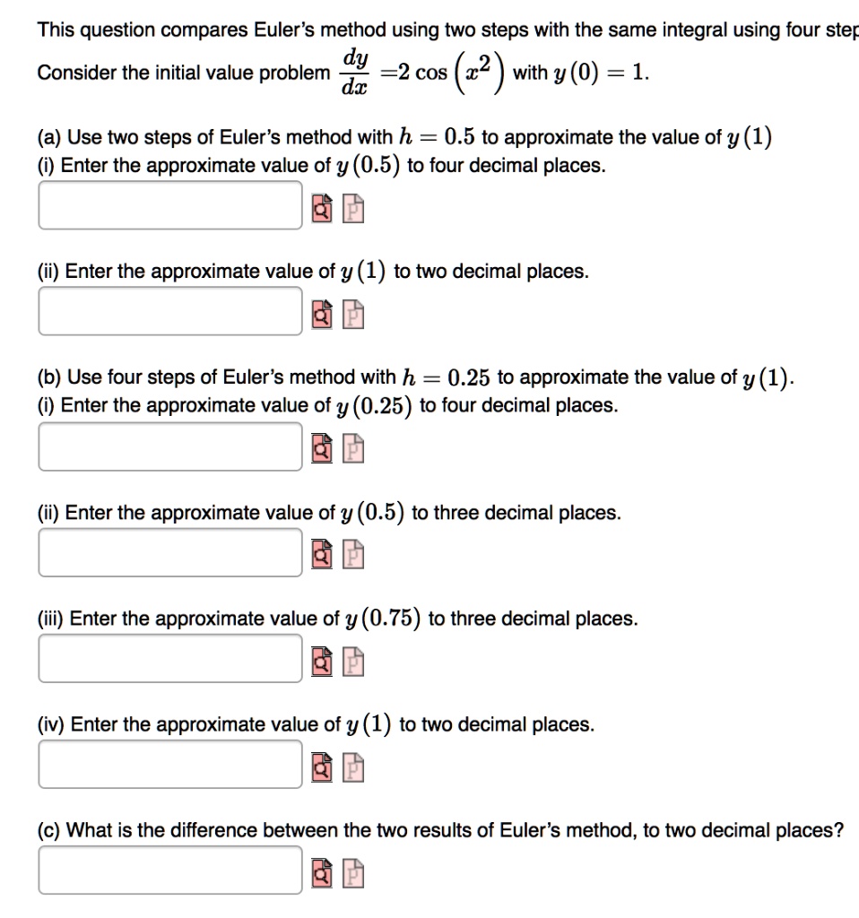 Solved This Question Compares Euler S Method Using Two Steps With The