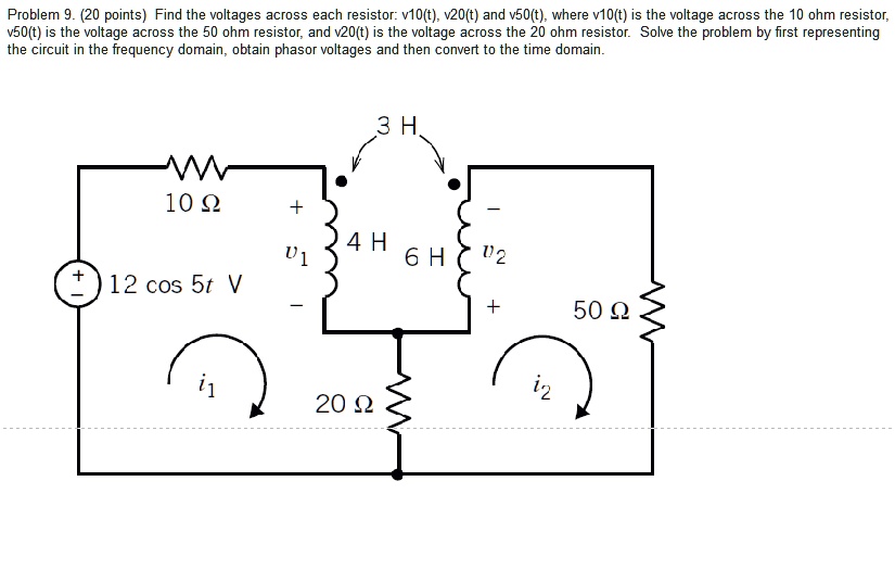SOLVED: v50(t) is the voltage across the 50-ohm resistor, and v20(t) is the voltage across the ...