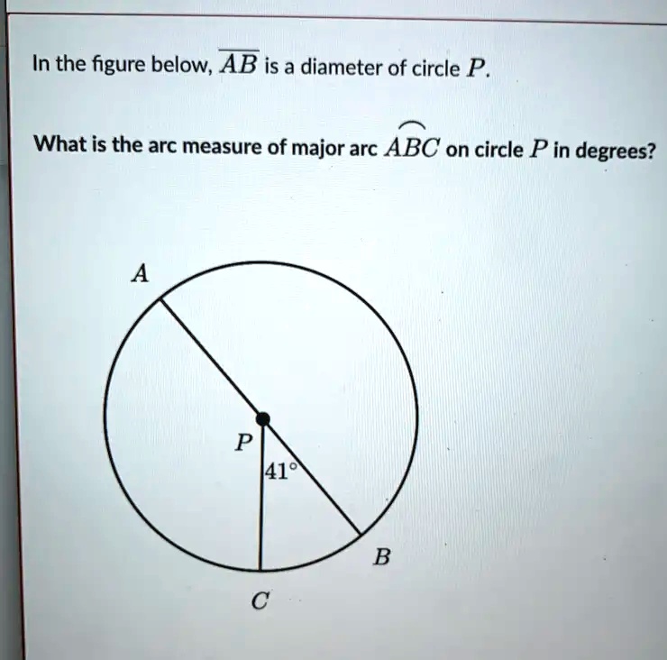 SOLVED: In the figure below, AB is a diameter of circle P. What is the ...