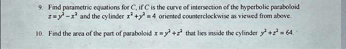 Solved 9 Find Parametric Equations For C If C Is The Curve Of