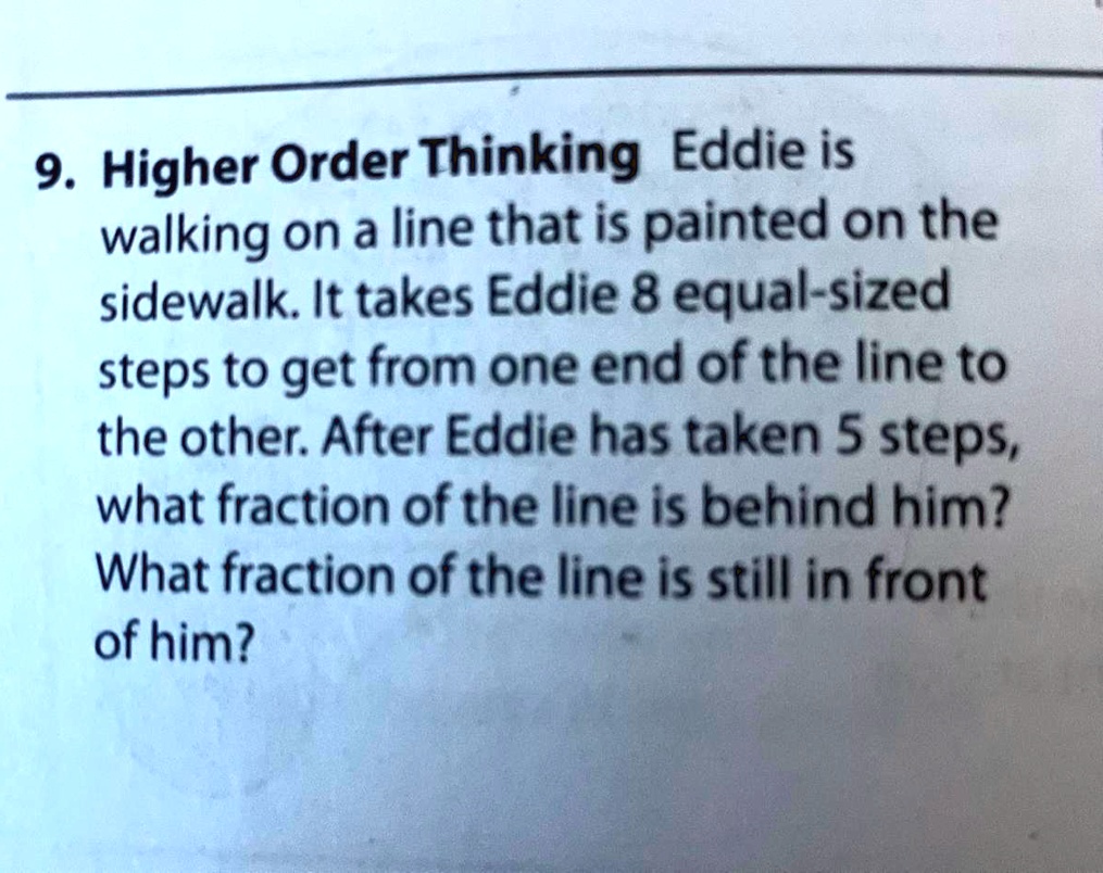 [GET ANSWER] 9. Higher Order Thinking Eddie is walking on a line that ...