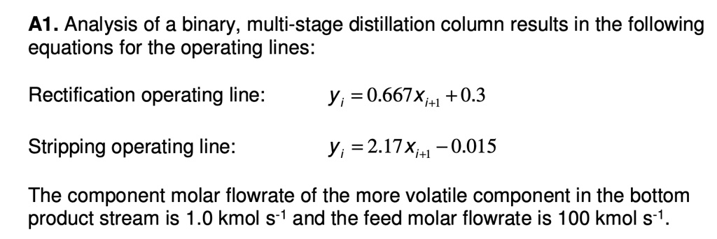 SOLVED: Determine the molar flowrate of vapor in the stripping section of the column (i.e. the ...
