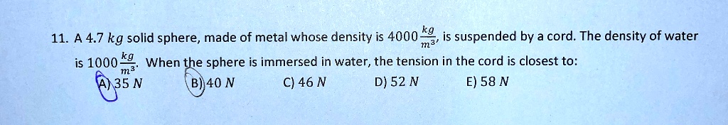 Solved Kg 11 A 4 7 Kg Solid Sphere Made Of Metal Whose Density Is