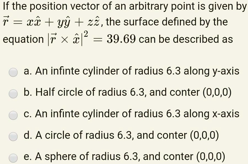 SOLVED:If the position vector of an arbitrary point is given by r = cx ...