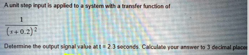 A unit step input is applied to a system with a transfer function of (1)/((s+0.2)^2) Determine ...