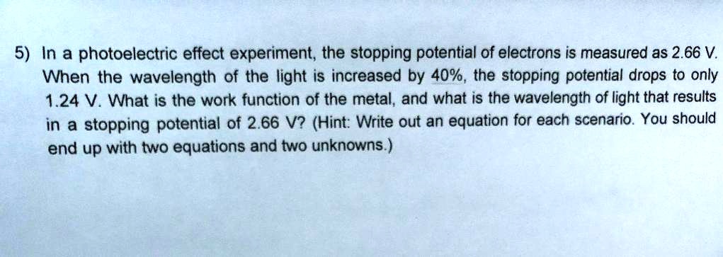 SOLVED: 5) In a photoelectric effect experiment; the stopping potential ...