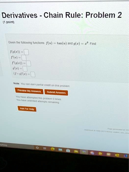 Derivatives - Chain Rule: Problem 2 (1 point) Given the following ...