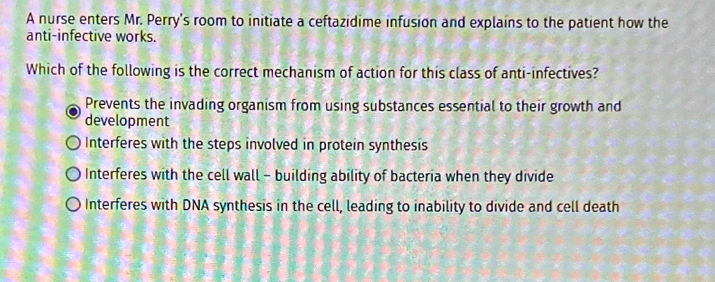 a nurse enters mr perrys room to initiate a ceftazidime infusion and ...