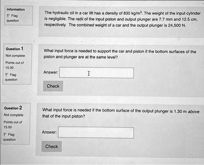 Information Flag question The hydraulic oil in a car lift has a density ...