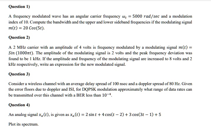 Question 1) A frequency modulated wave has an angular carrier frequency ...