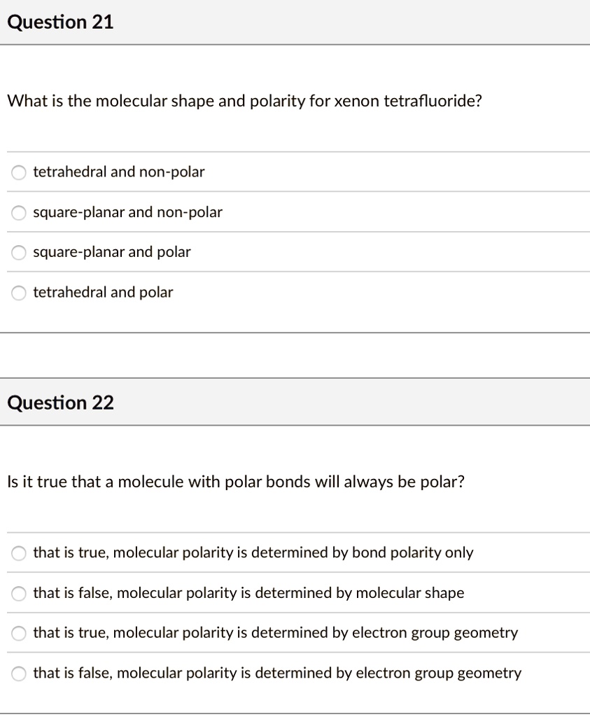 SOLVED: Question 21 What is the molecular shape and polarity for xenon ...