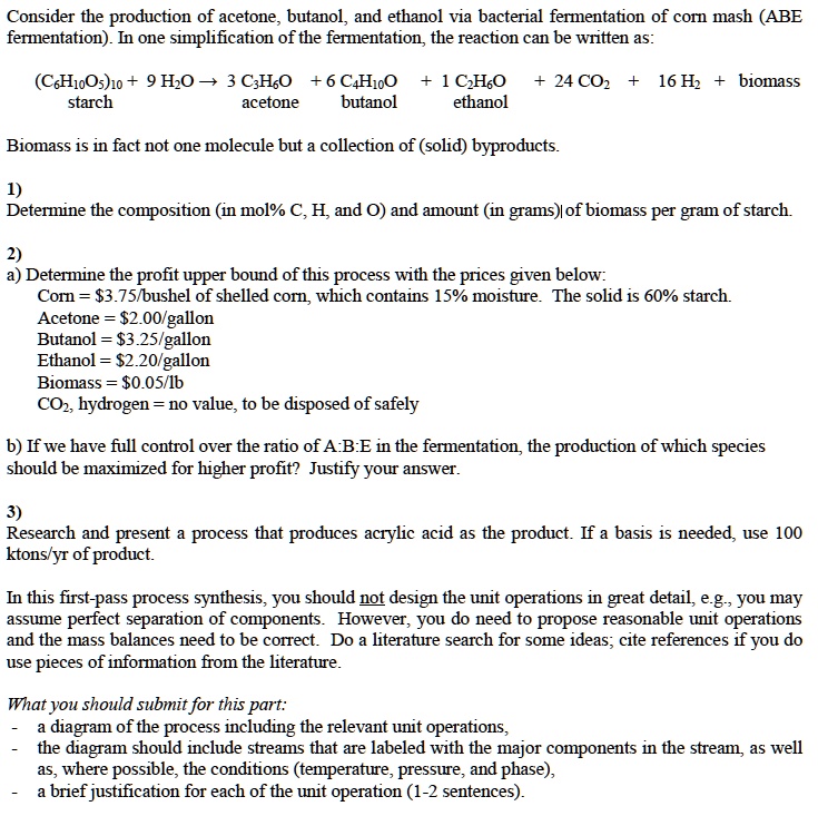 consider the production of acetone butanol and ethanol via bacterial ...