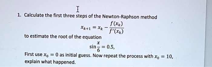 Calculate the first three steps of the Newton-Raphson… - SolvedLib