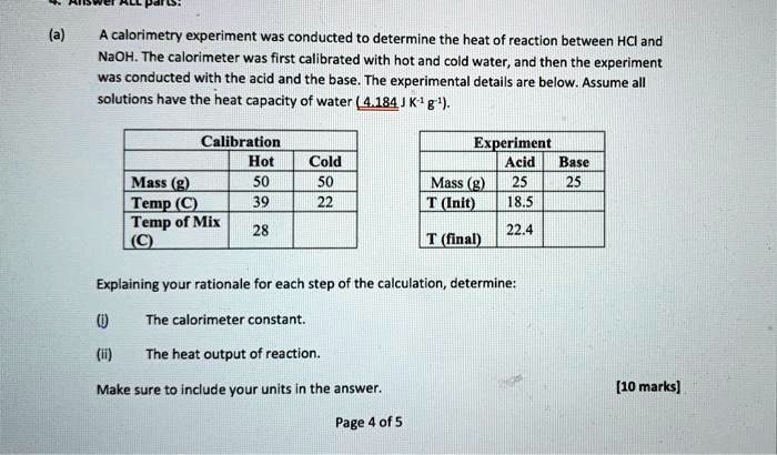 (a) A calorimetry experiment was conducted to determine the heat of reaction between HCl and ...