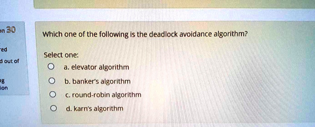 SOLVED: OS n30 Which one of the following is the deadlock avoidance ... SOLVED: OS n30 Which one of the following is the deadlock avoidance ...