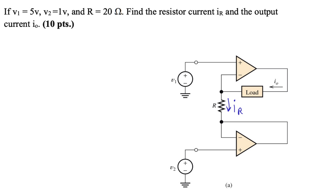 SOLVED: If v1 = 5v, V2 =1v, and R = 20 2. Find the resistor current iR ... SOLVED: If v1 = 5v, V2 =1v, and R = 20 2. Find the resistor current iR ...
