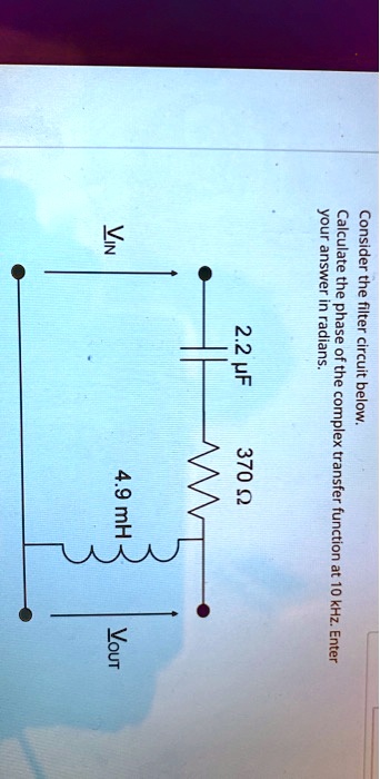 SOLVED: your answer in radians. 2.2F Consider the filter circuit below ...