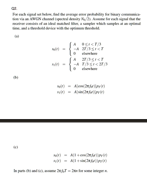 SOLVED: Q2. For each signal set below, find the average error probability for binary ...