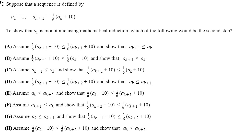 SOLVED: Suppose that a sequence is defined by (l1 = 1S Cn +1 8 (an + 10) To show that an is ...