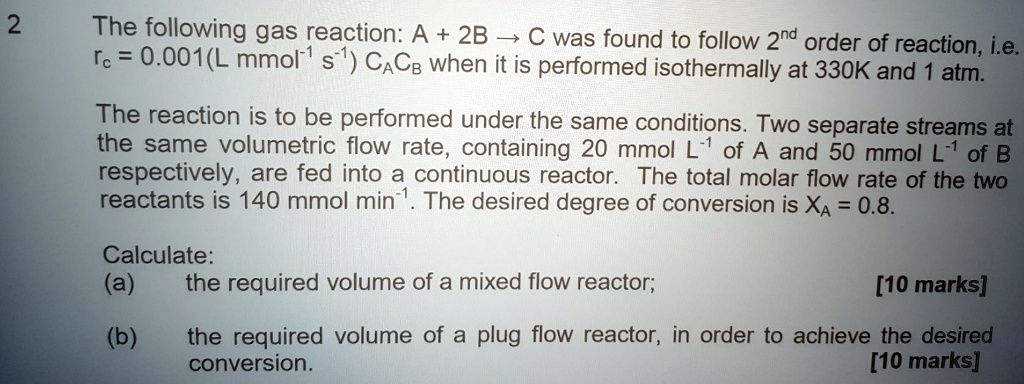 SOLVED: The following gas reaction: A + 2B -> C was found to follow 2nd ...