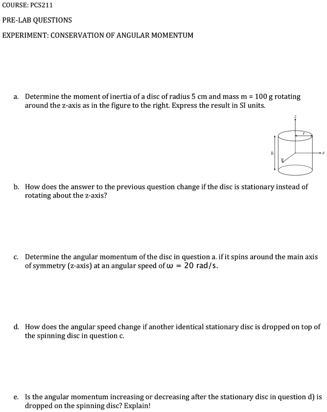 COURSE: PCS211 PRE-LAB QUESTIONS EXPERIMENT: CONSERVATION OF ANGULAR MOMENTUM a. Determine the ...