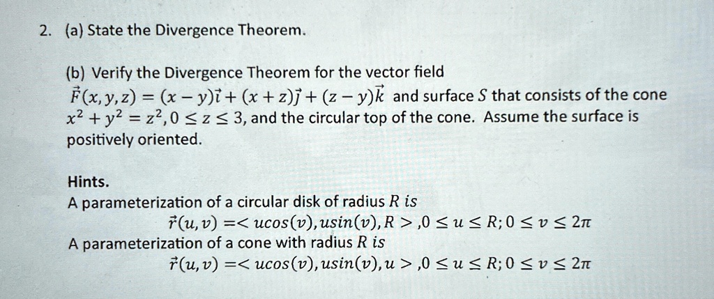 a state the divergence theorem b verify the divergence theorem for the vector field vecfxyzx ...