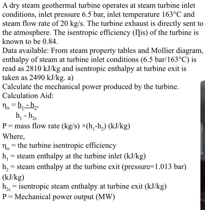 SOLVED: A dry steam geothermal turbine operates at steam turbine inlet ...