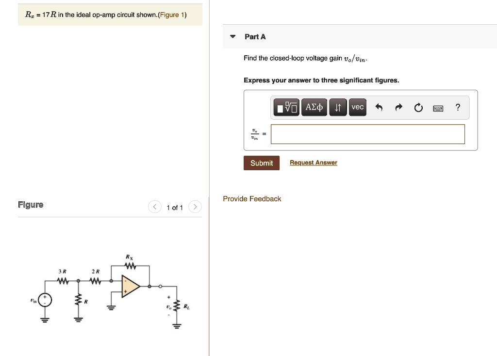 R = 17R in the ideal op-amp circuit shown in Figure 1. Part A Find the closed-loop voltage gain ...