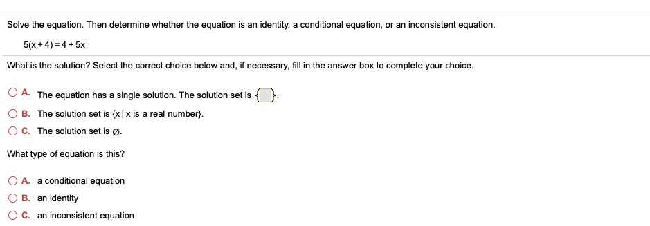 Solve The Equation Then Determine Whether The Equation Is An Identity Conditional Equation Or An