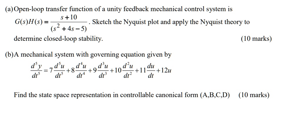 SOLVED: (a) The open-loop transfer function of a unity feedback mechanical control system is s+ ...