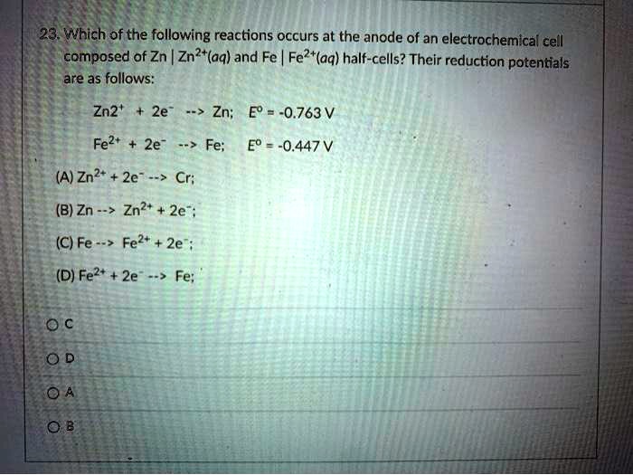 SOLVED: 23. Which of the following reactions occurs at the anode of an ...