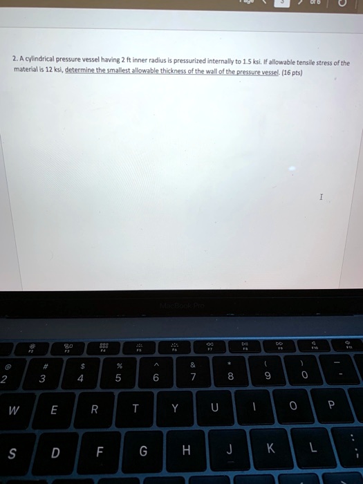 SOLVED: 2.A cylindrical pressure vessel having 2 ft inner radius is ...